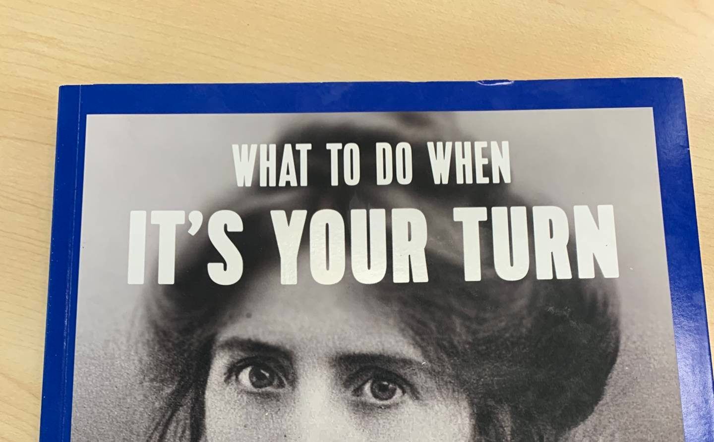 Insights- What To Do When It's Your Turn (and its always your turn ...